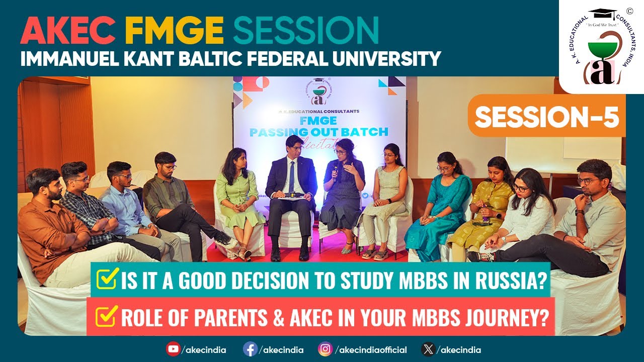 AKEC FMGE Session 5 l Is it a good decision to Study MBBS in Russia? l ...