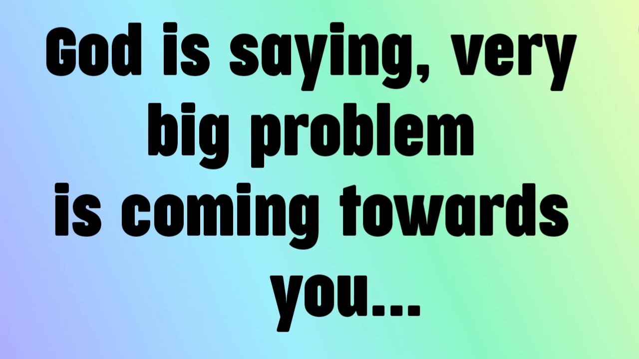 💌 God message today| God is saying, very big problem is coming towards ...