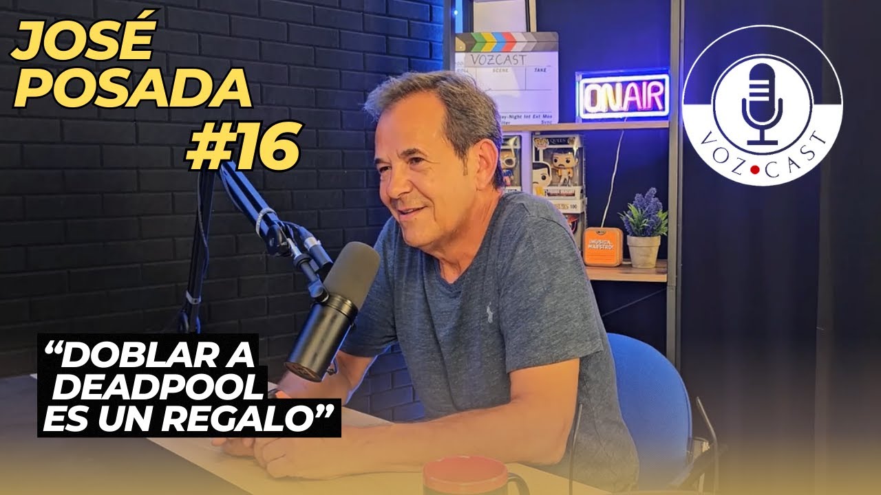 VozCast #16 José Posada | Actor de doblaje, Deadpool, Adam Sandler y un ...