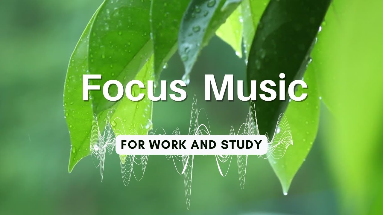 Focus Music with Piano and Rain Sounds – Deep Concentration for Work ...
