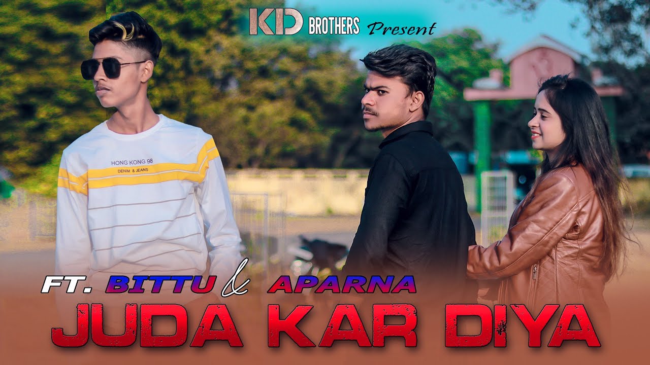 Juda Kar Diya | Dil Me Hai Tu Mere | KD BROTHERS| Heart Touching Love ...