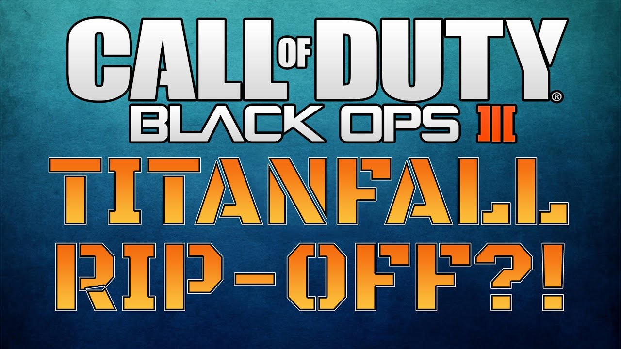 Black Ops 3 is a Titanfall Rip-Off?! - Call of Duty Advanced Warfare ...