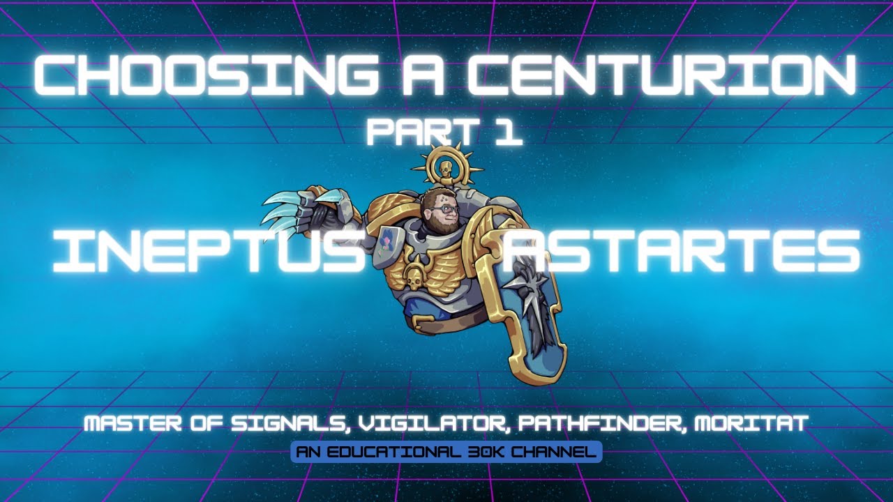 Choosing a Centurion pt1: Master of Signals, Vigilator, Pathfinder ...