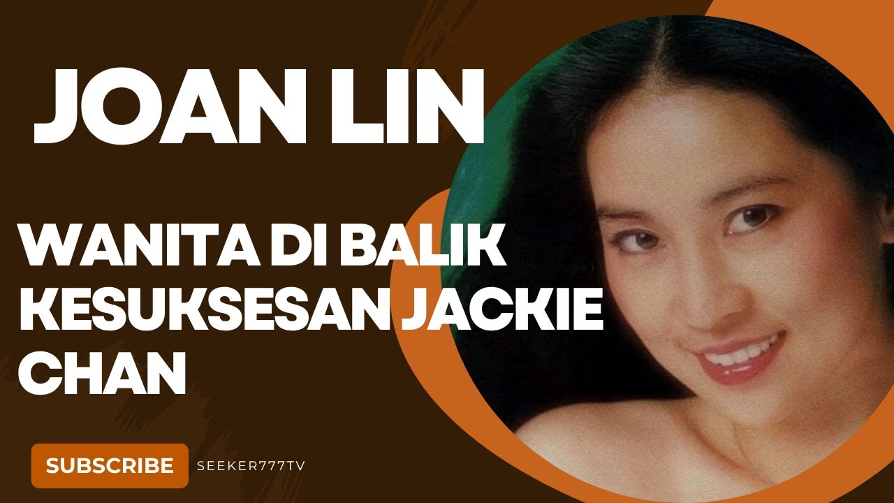 Joan Lin, bintang Asia yang lebih dulu terkenal dibandingkan JACKIE ...