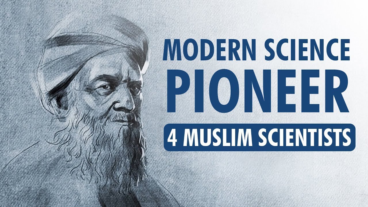 Modern Science Pioneer 4 Muslim Scientists | - YouTube