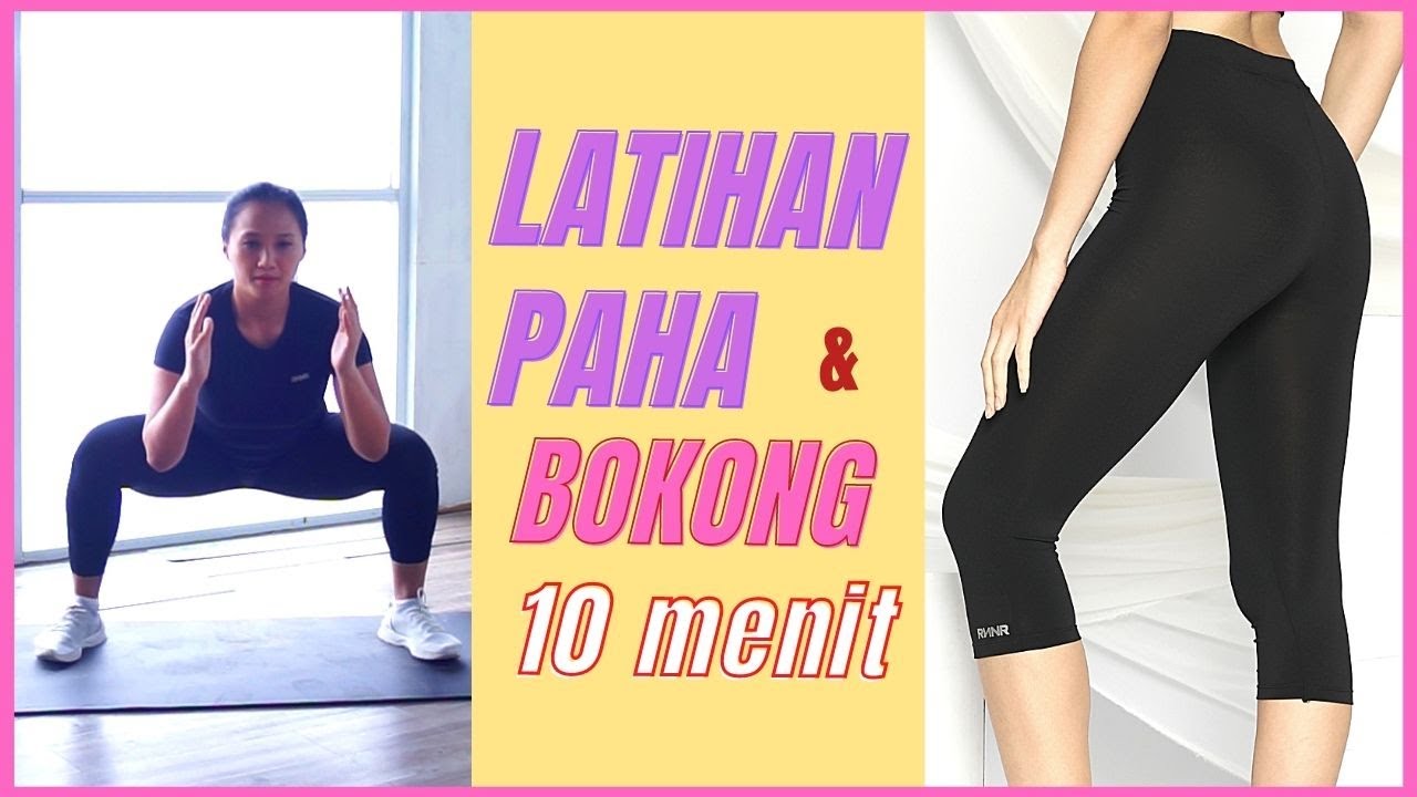 Latihan Paha dan Bokong 10 menit - Untuk Paha Lebih Kecil dan Kencang ...
