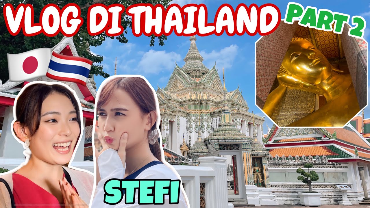 【PART 2】LIBURAN DI THAILAND SAMA STEFI🇹🇭 - YouTube