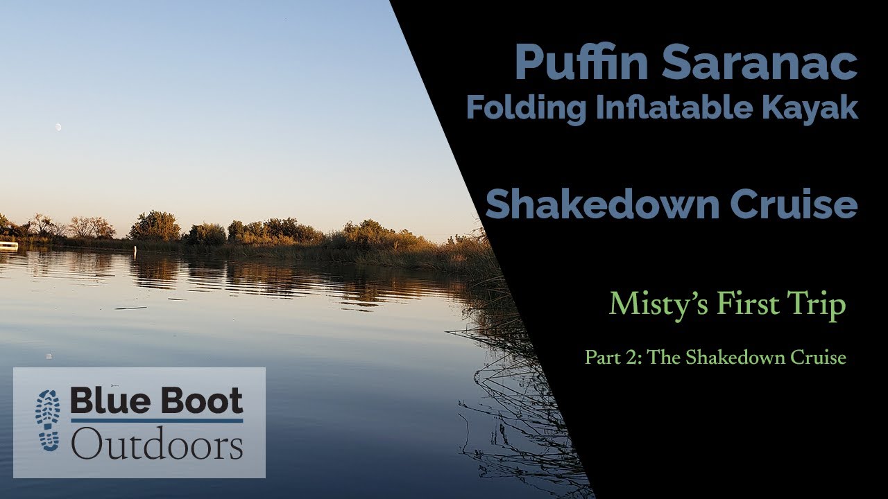 Misty’s First Trip - Part 2: Shakedown Cruise – Puffin Saranac Folding ...