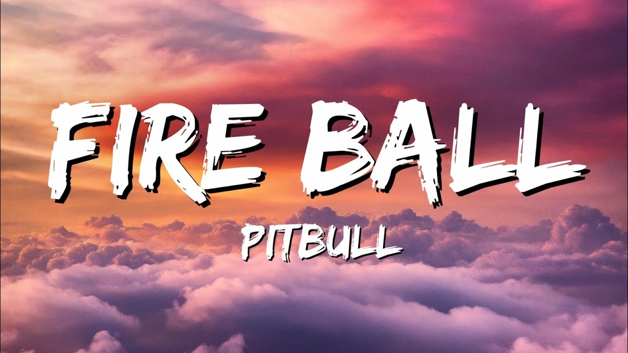 Pitbull - Fireball (Lyrics) ft. John Ryan - YouTube