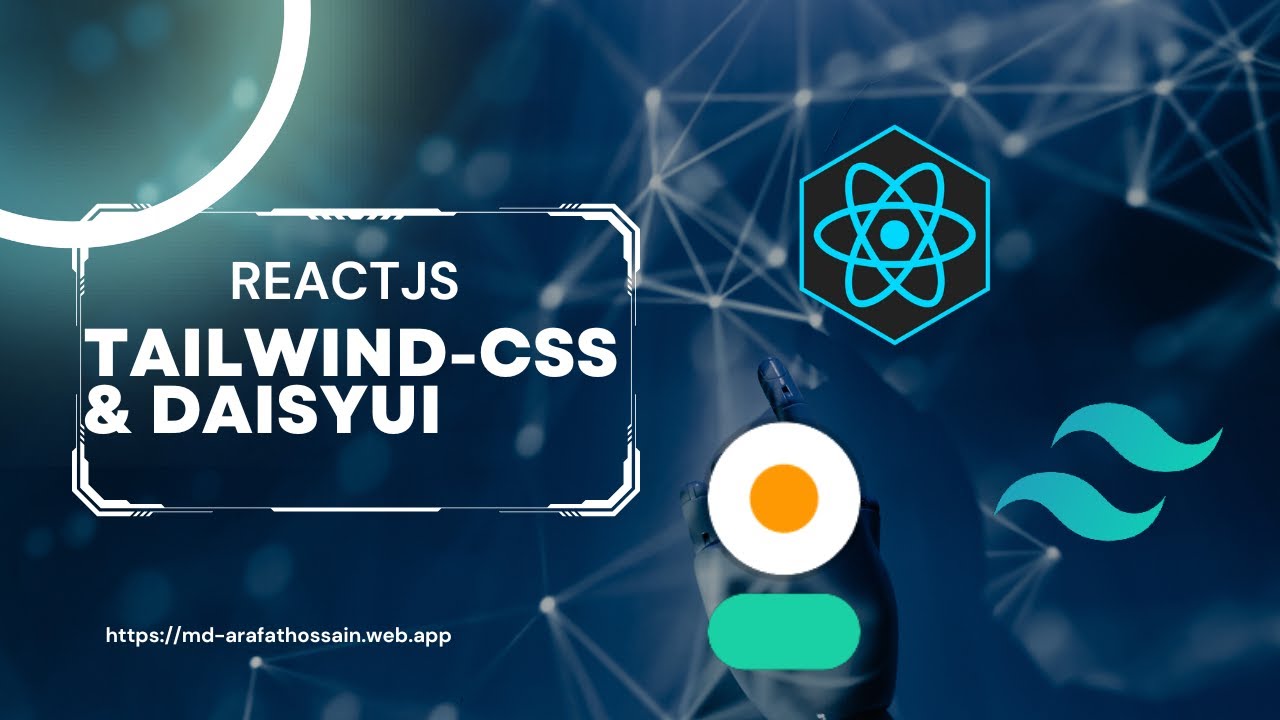 Reactjs Full Project Setup With Tailwindcss And Daisyui For Beginners ️