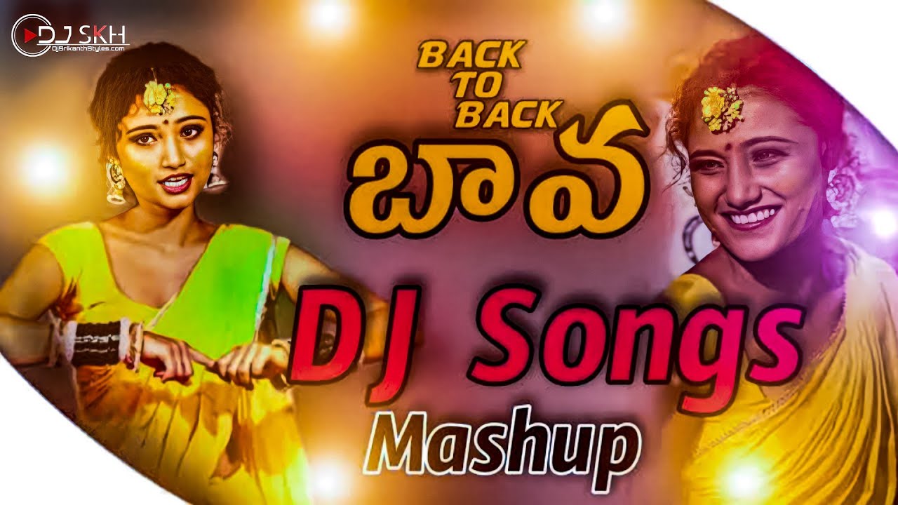 TELUGU NON STOP BAVA FOLK SONGS MASHUP || FULL DANCE || REMIX BY DJ ...