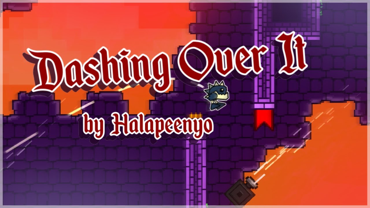 Dashing Over It 100% by Halapeenyo | Geometry Dash 2.2 (Platformer ...