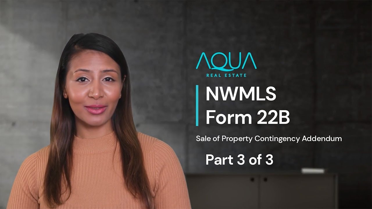 NWMLS Form 22B | Part 3 | Sale of Property Contingency Addendum - YouTube