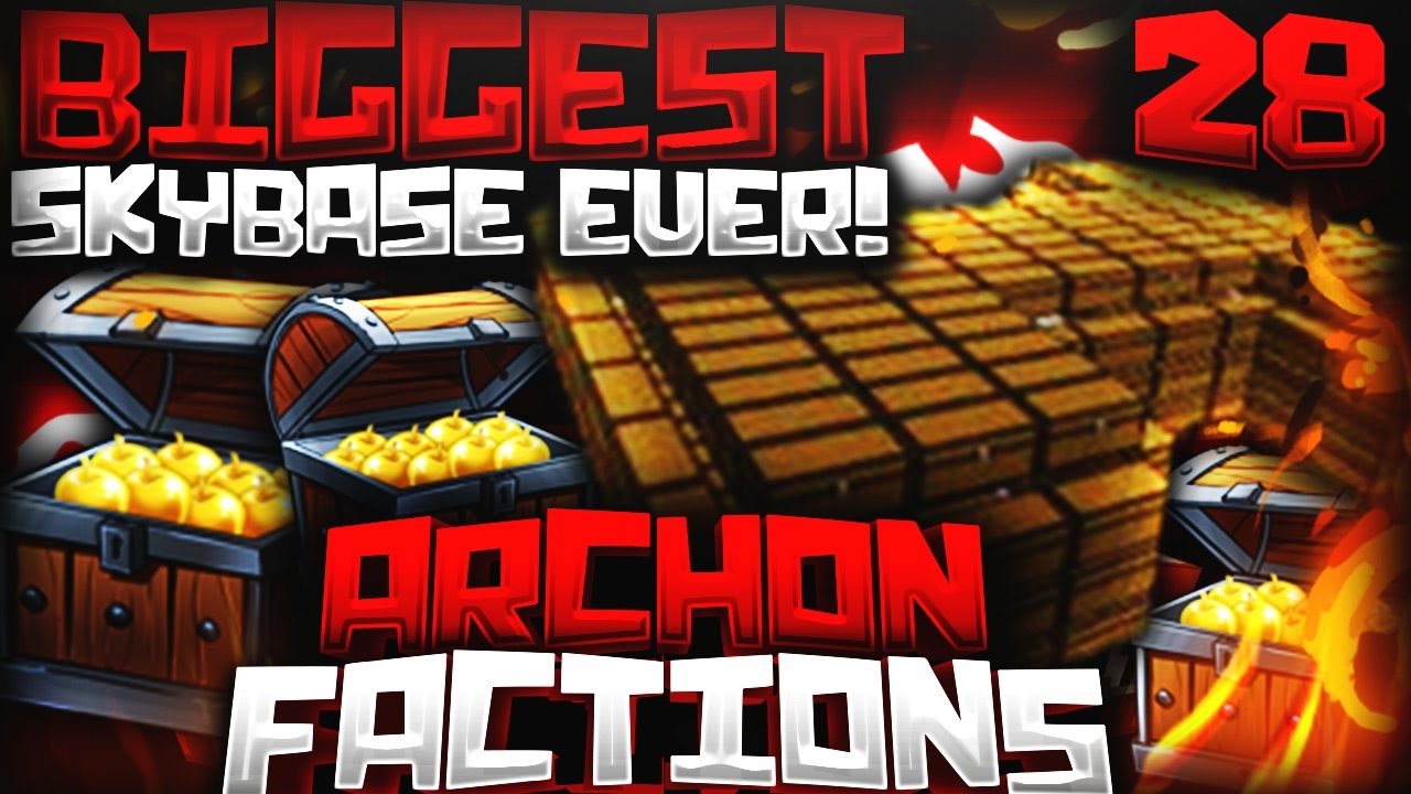Minecraft Archon Factions Ep.28 l BIGGEST SKYBASE EVER!!! - YouTube