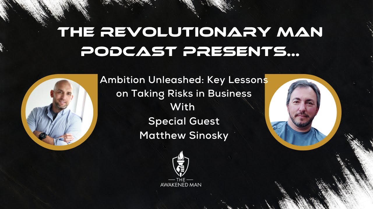 Ambition Unleashed Matthew Sinosky's Key Lessons on Taking Risks in ...