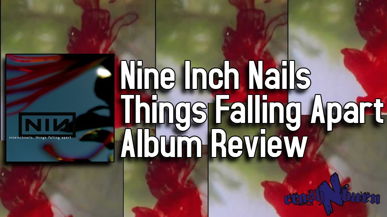Things Falling Apart Is A Little Short - Nine Inch Nails Remix Album ...