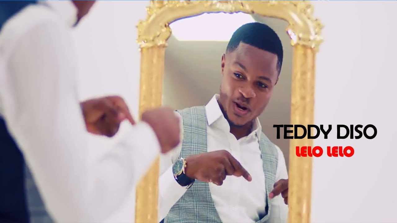 Teddy Diso Lelo lelo - YouTube