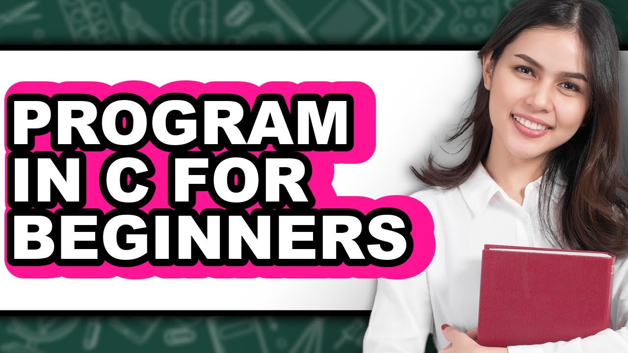 How to Program in C for Beginners (UPDATED) - YouTube