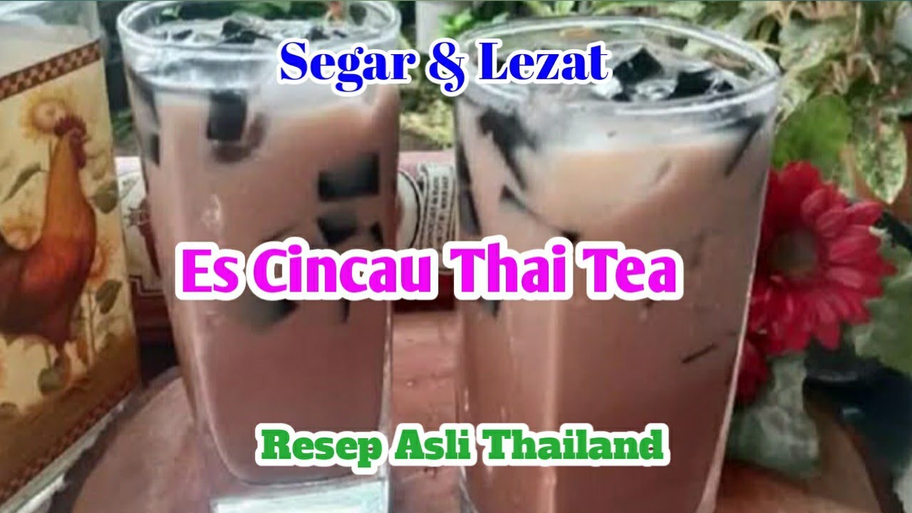 Resep Es Cincau Thai Tea yang Segar dan Lezat | Cara Membuat Minuman ...