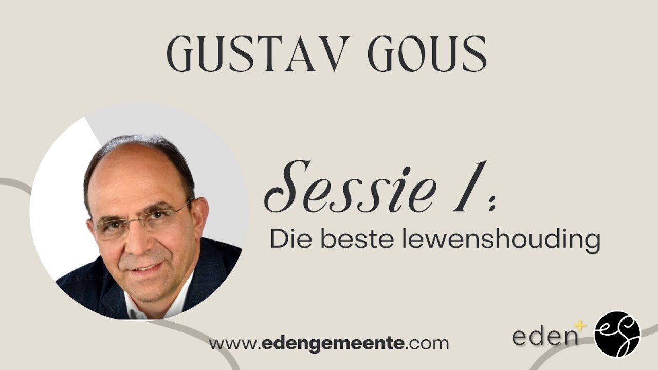 Gustav Gous - Sessie 1: Die beste lewenshouding - YouTube