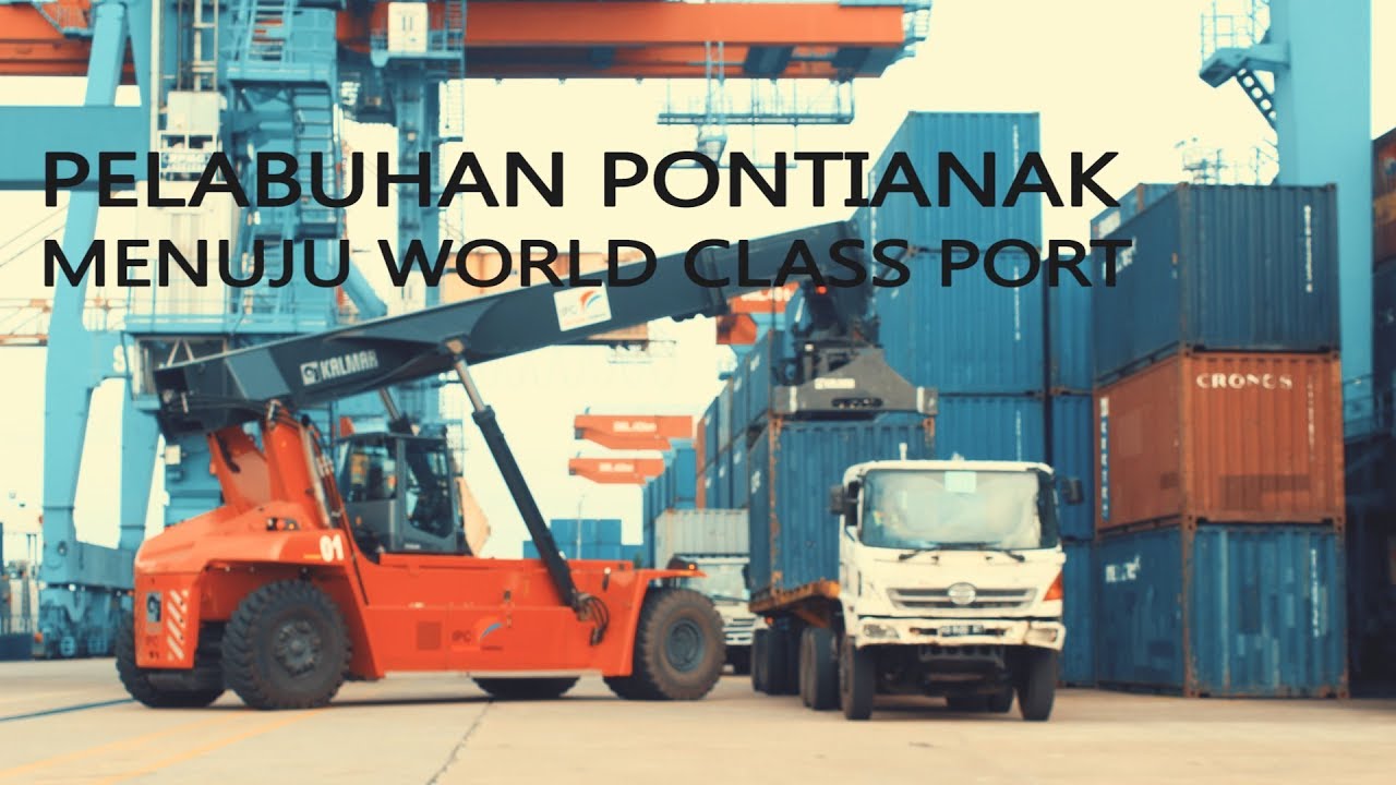Pelabuhan Pontianak menuju world class port di 2020 - YouTube