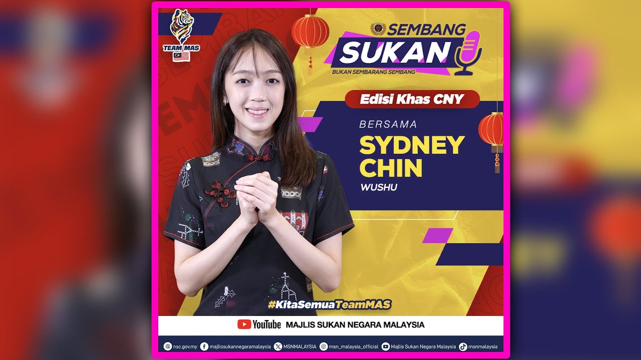 Sembang Sukan Siri 85 I Sydney Chin Sy Xuan (Atlet Wushu) - YouTube