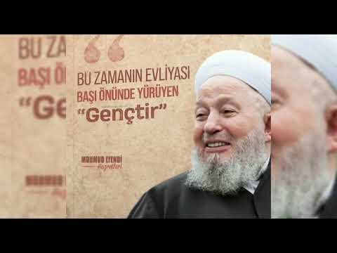 MAHMUT EFENDİ HAZRETLERİ_HİKMETLİ SÖZLERİ