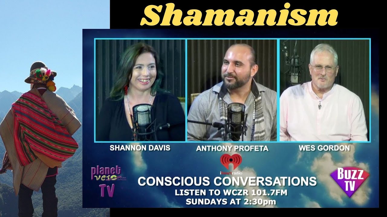 Peruvian Shamanism I What Is A Shaman - Conscious Conversations 1/27/21 ...