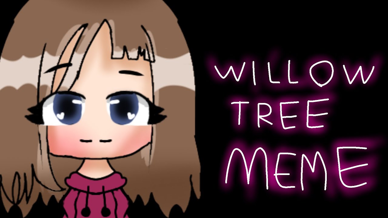willow tree meme - YouTube