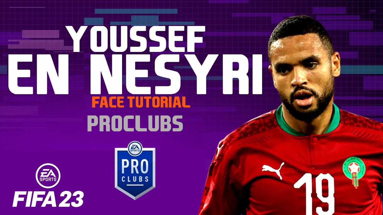 Youssef En-Nesyri FACE FIFA 23 Pro Clubs Face Creation LOOK ALIKE Morocco - YouTube