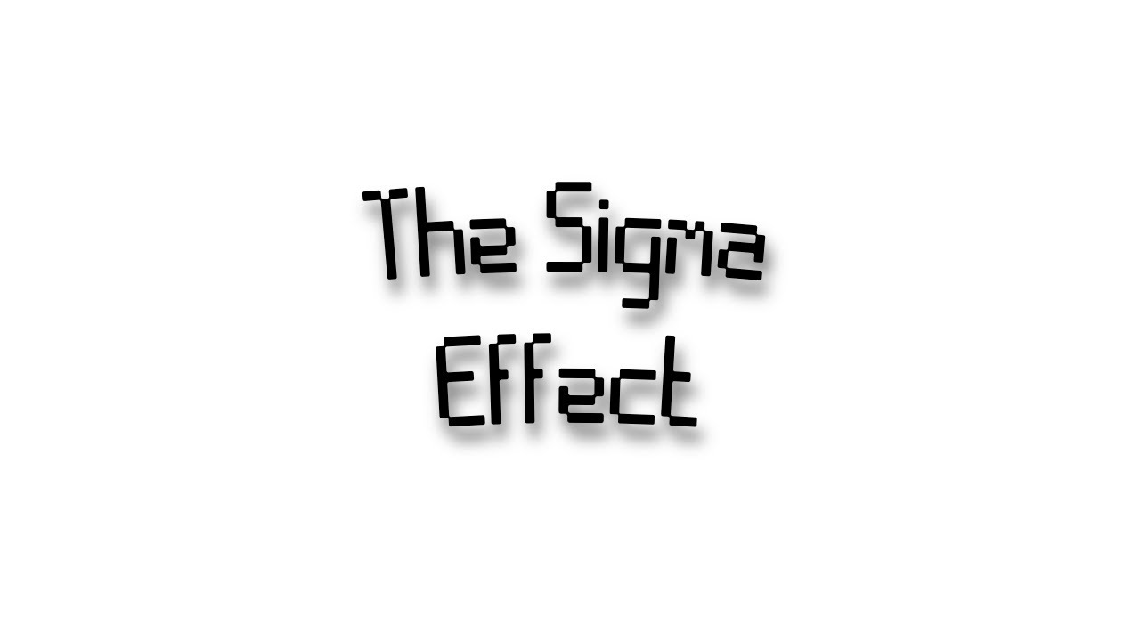 The Sigma Effect - YouTube