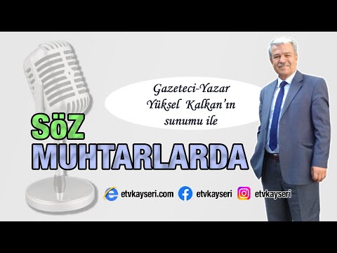 SÖZ MUHTARLARDA - ETV KAYSERİ CANLI YAYINI 25.03.2023