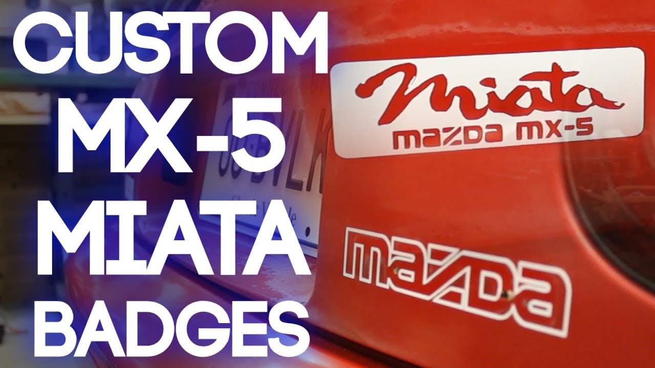 I Installed Custom Badges on my Miata MX5 Miata - YouTube