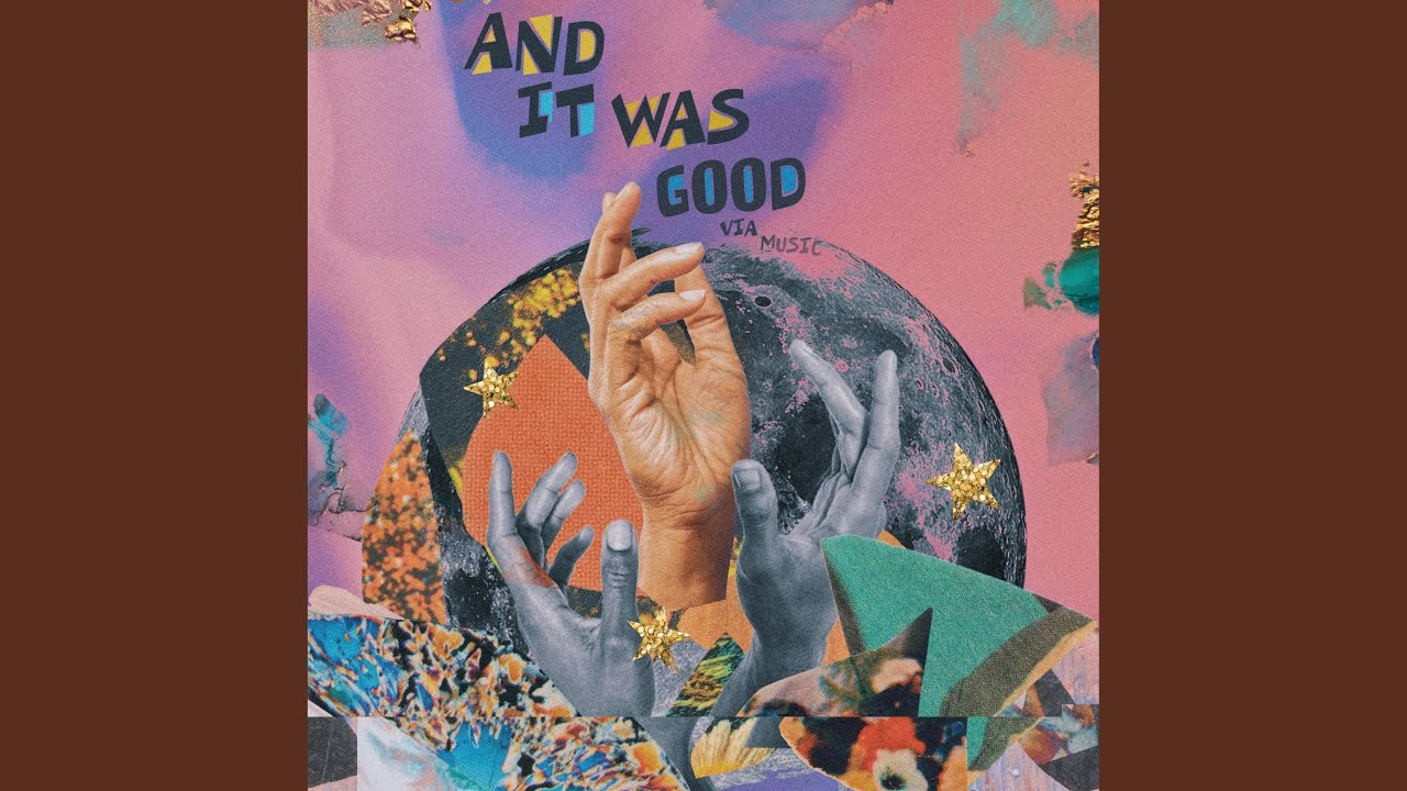 And It Was Good - YouTube