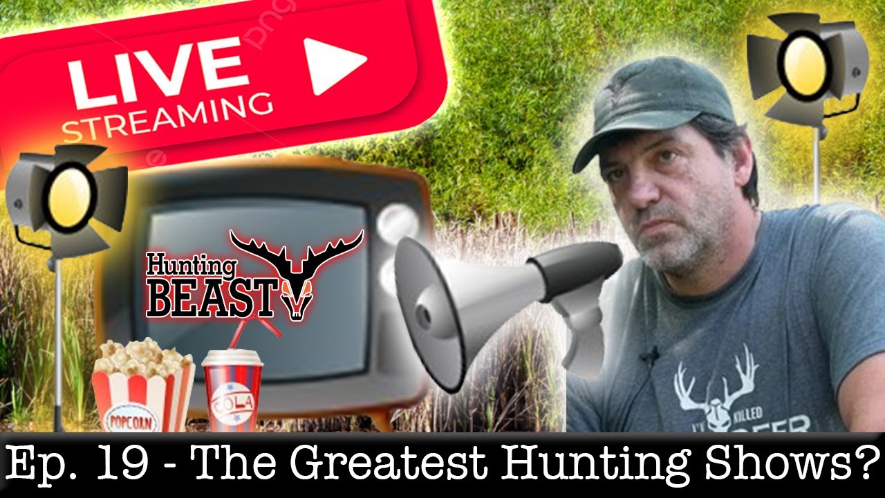 (Live!) The Beast Report - Episode 19 - The Greatest Hunting Shows ...