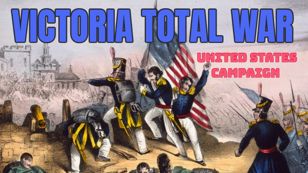 VICTORIA TOTAL WAR - American Campaign Gameplay - YouTube