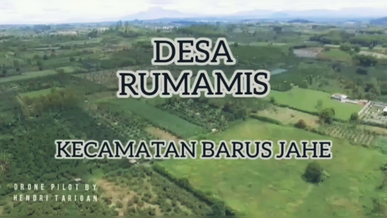Mejuah Juah Kalak Karo - Desa Rumamis Dusun Tambunen Kec Barusjahe ...
