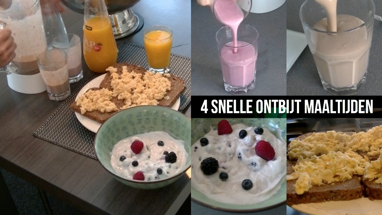 Goed Ontbijt? 4 Snelle Maaltijden (Aankomen & Afvallen) - YouTube