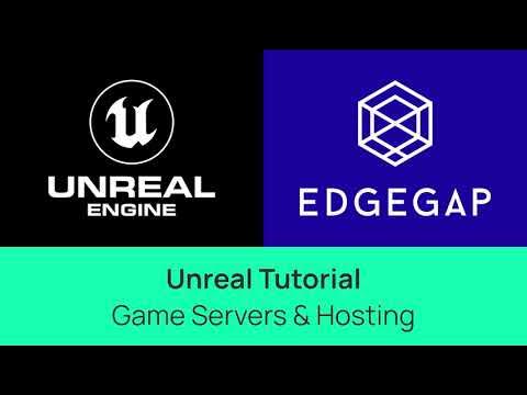 Unreal Game Server & Hosting Tutorial - Edgegap Plugin Walkthrough - YouTube