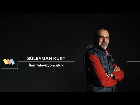 SÜLEYMAN KURT | ACUNMEDYA AKADEMİ