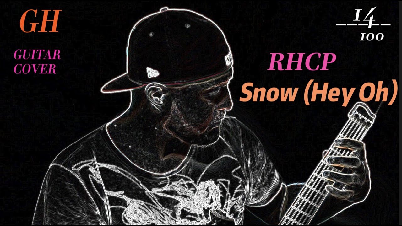 GH #14 RHCP - Snow Hey Oh (guitar cover) - YouTube