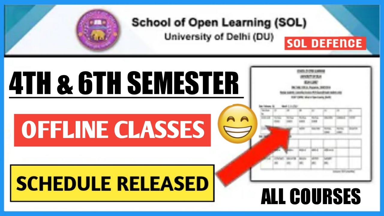 DU SOL 4TH & 6TH SEMESTER OFFLINE CLASSES ALL COURSES SCHEDULE RELEASED ...