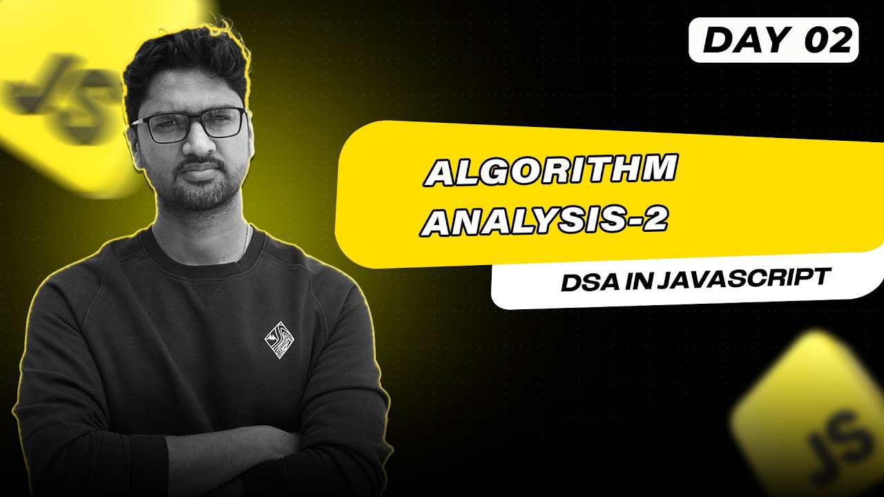 Algorithm Analysis - 2 | DSA in Javascript | Vishwa Mohan - YouTube