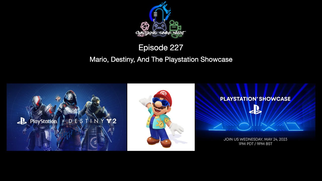 Episode 227 - Mario, Destiny, And The Playstation Showcase - YouTube