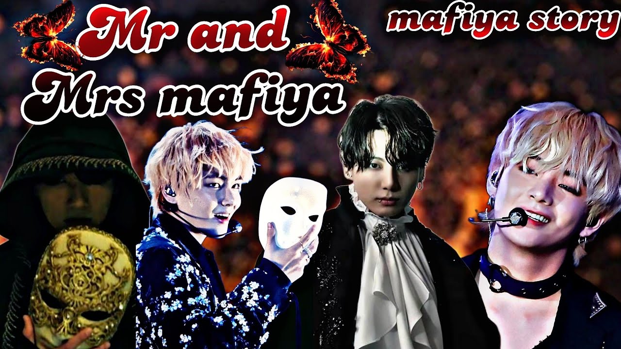 💕𝐌𝐫.𝐚𝐧𝐝 𝐌𝐫𝐬 𝐌𝐚𝐟𝐢𝐲𝐚😈Mafiya Love story👿(Taekook love story)💕{part 1}💕# ...