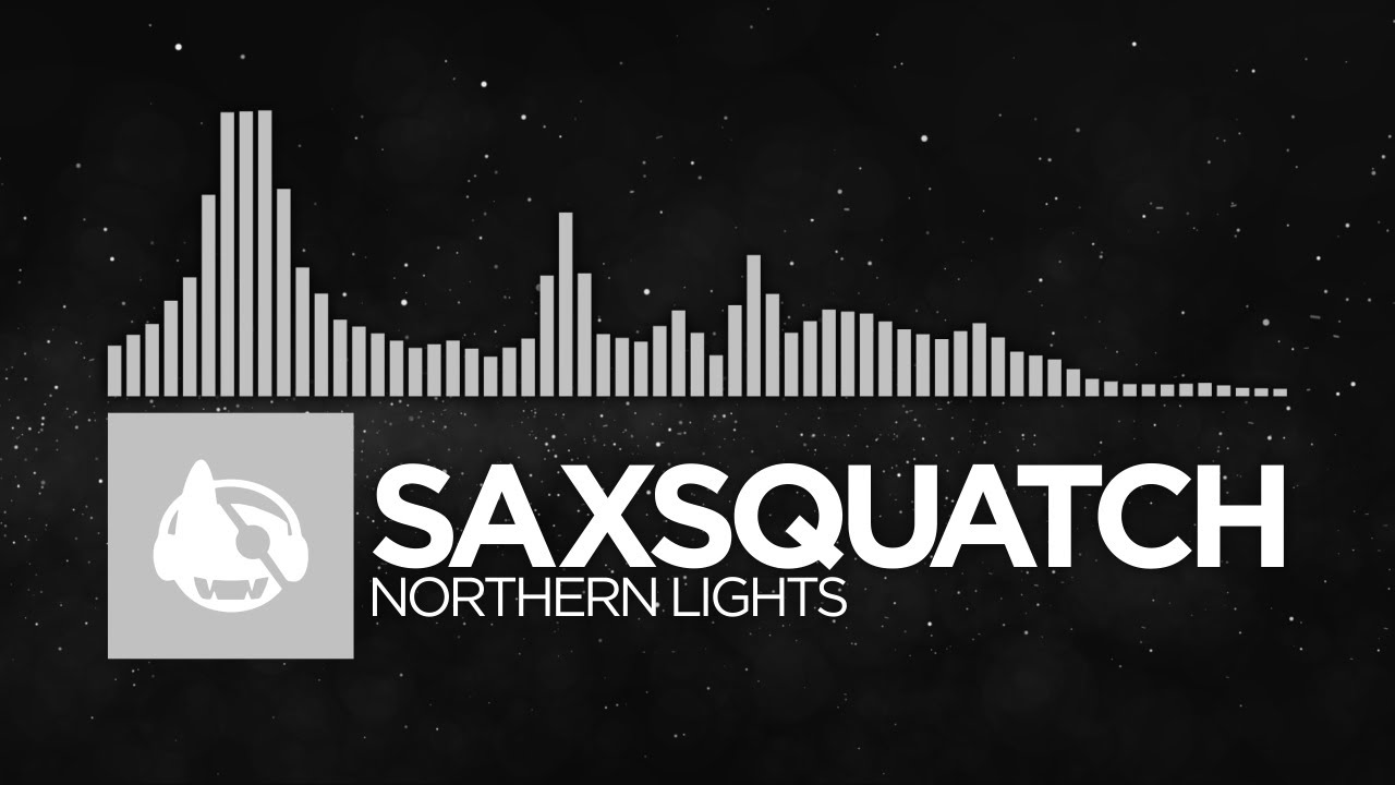 [Electronic] - Saxsquatch - Northern Lights - YouTube
