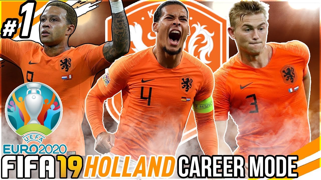 FIFA 19 NETHERLANDS INTERNATIONAL CAREER MODE #1 - EURO 2020 ...