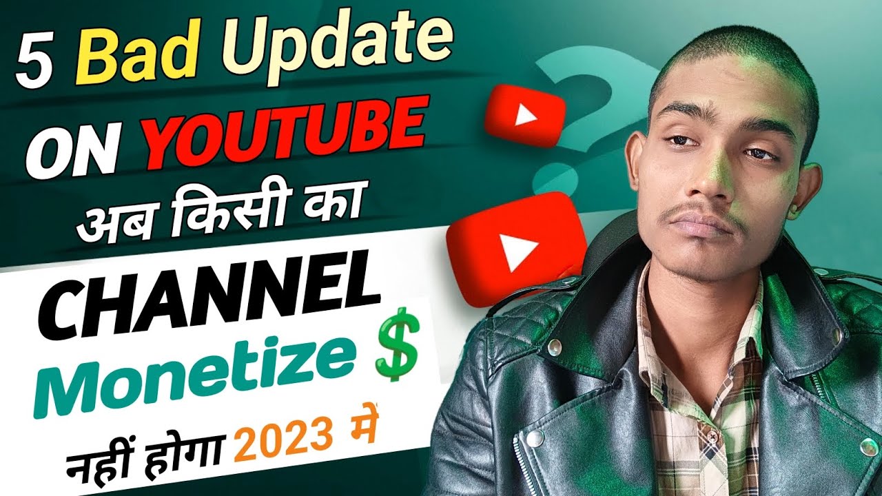 5 Youtube Bad Update अब किसी का Channel Monetize नहीं होगा 2023💲| Youtube Channel Monetize ...