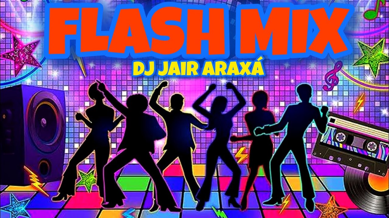 FLASH MIX COM DJ JAIR ARAXÁ ( Atendendo pedidos) - YouTube