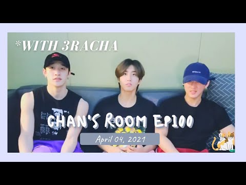 [Bang Chan Live] 210404 Chan's Room EP100 with 3RACHA